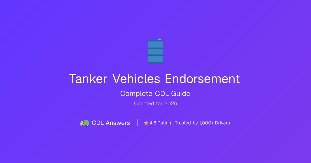 Tanker Endorsement: Complete 2026 Guide (Surge, Baffles, Test) | CDL ...